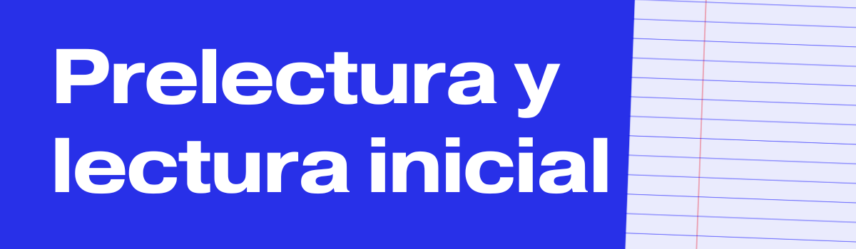 Resumen de Prelectura y Lectura Inicial